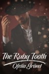The Ruby Tooth – Ofelia Grand