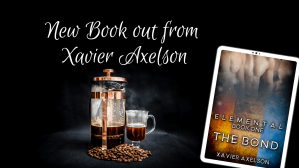 Guest Post | The Bond by Xavier Axelson – Ofelia Grand
